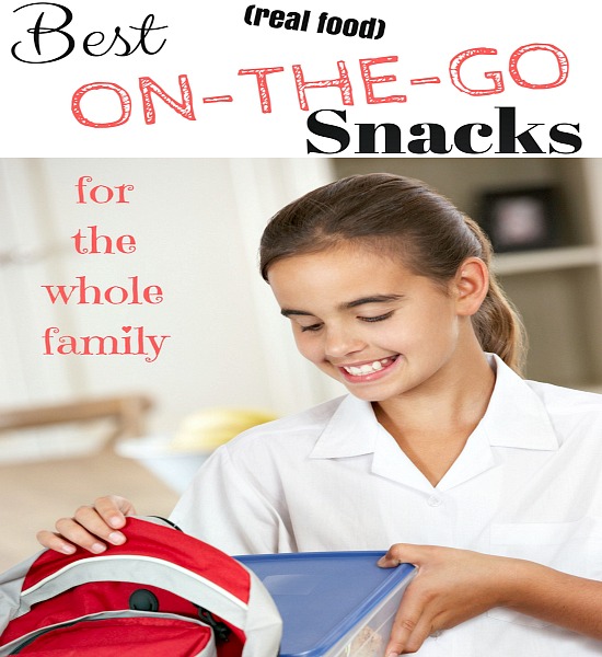 Best Snacks List For Kids & Adults That Are "Real Food" & On-The-Go!